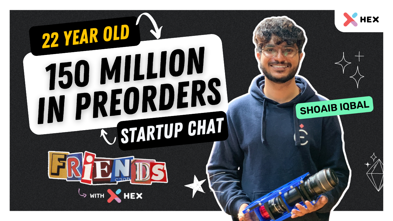 Spacetech, Forbes 30 under 30 & 150 million dollars - Friends with HEX with Shoaib Iqbal - HEX